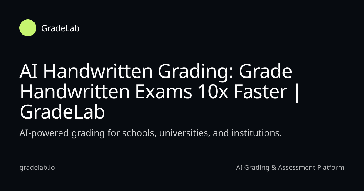 AI Handwritten Grading: Grade Handwritten Exams 10x Faster | GradeLab
