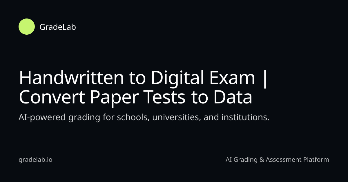 Handwritten to Digital Exam | Convert Paper Tests to Data