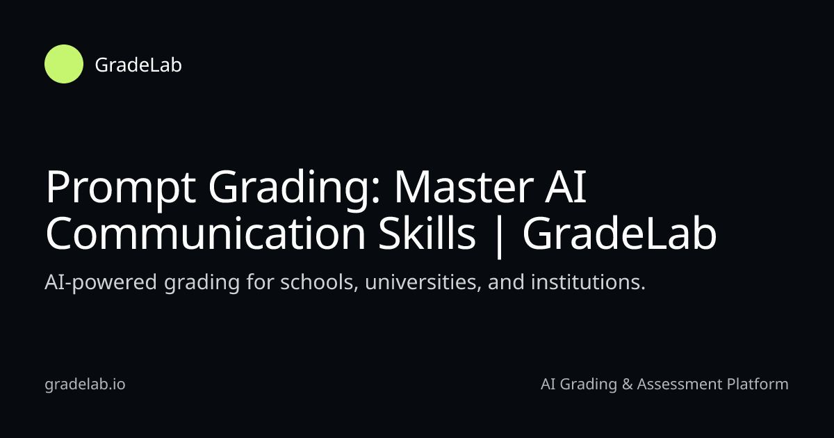Prompt Grading: Master AI Communication Skills | GradeLab